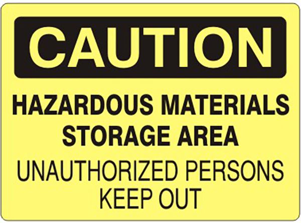 Caution Hazardous Materials Storage Area Unauthorized Persons Keep Out ...