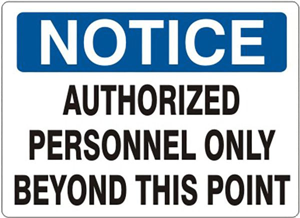 Notice Authorized Personnel Only Beyond This Point Sign, Fiberglass ...