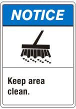 Notice Keep Area Clean. Sign With Picto, Plastic .040 – Kent Automotive