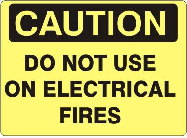 Caution Do Not Use On Electrical Fires Sign, Plastic .040 – Kent Automotive